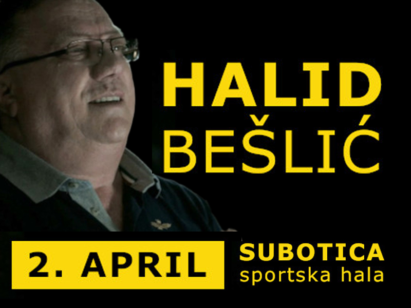 Halid Bešlić - GIGS TIX Srbija - gigstix.com