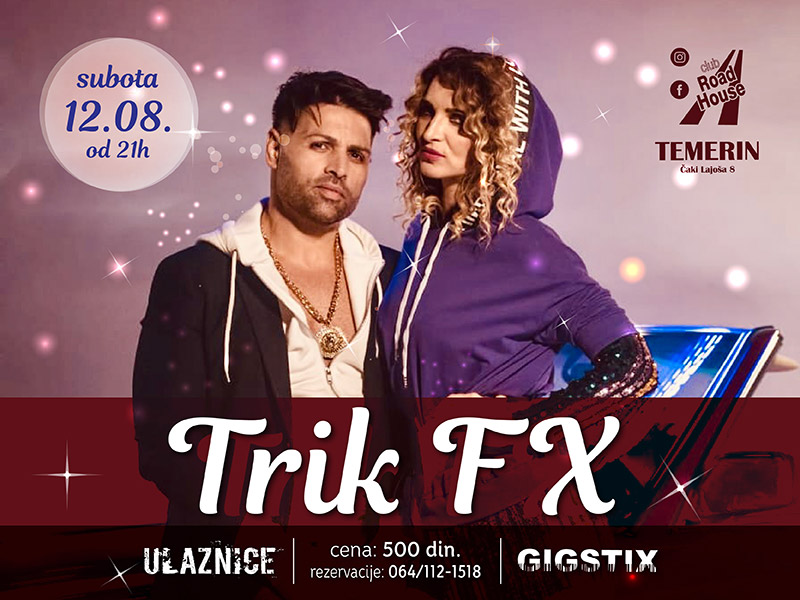 Trik FX - GIGS TIX Srbija - gigstix.com