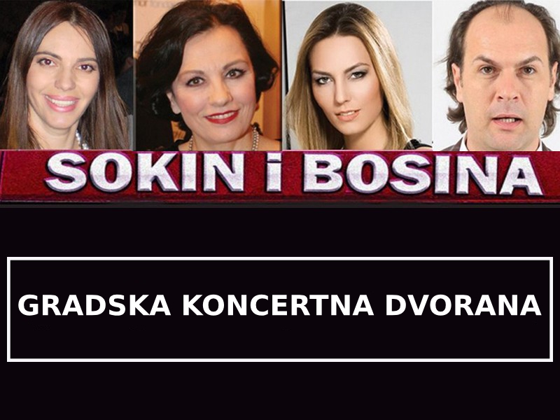 Sokin i Bosina - GIGS TIX Srbija - gigstix.com