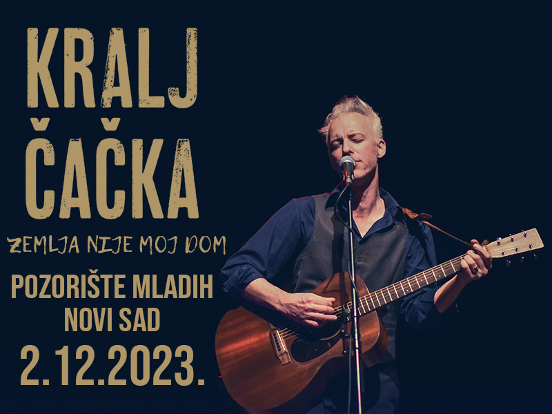 Kralj Čačka - GIGS TIX Srbija - gigstix.com