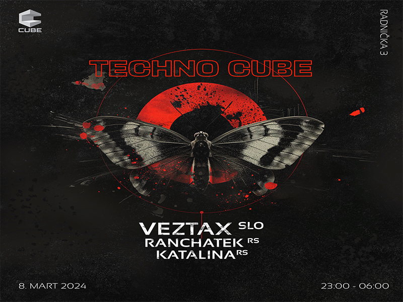 Techno Cube - Veztax, Ranchatek, Katalina - GIGS TIX Srbija - gigstix.com