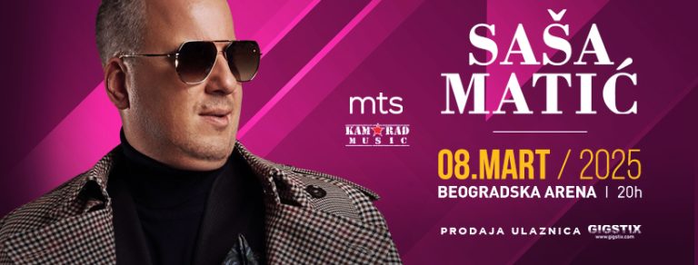 Saša Matić - GIGS TIX Srbija - gigstix.com