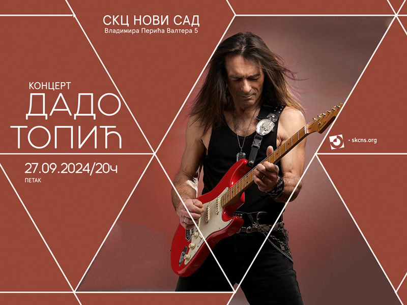 Dado Topić - GIGS TIX Srbija - gigstix.com