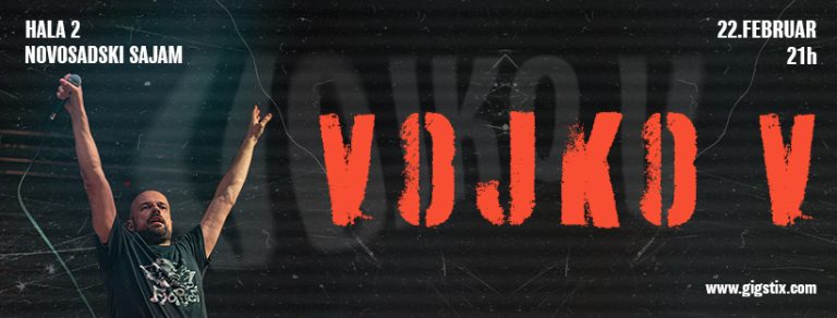 Vojko V - GIGS TIX Srbija - gigstix.com