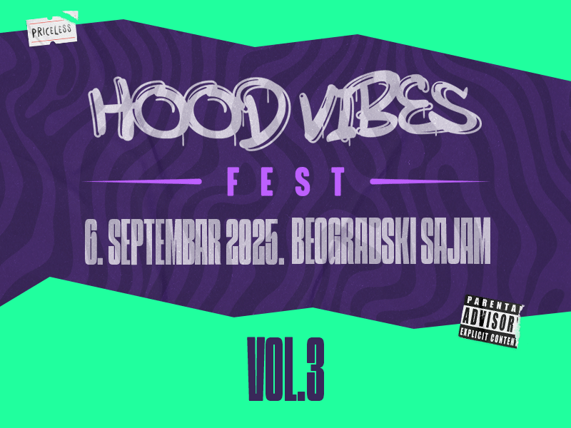 Hood Vibes Fest - GIGS TIX Srbija - gigstix.com
