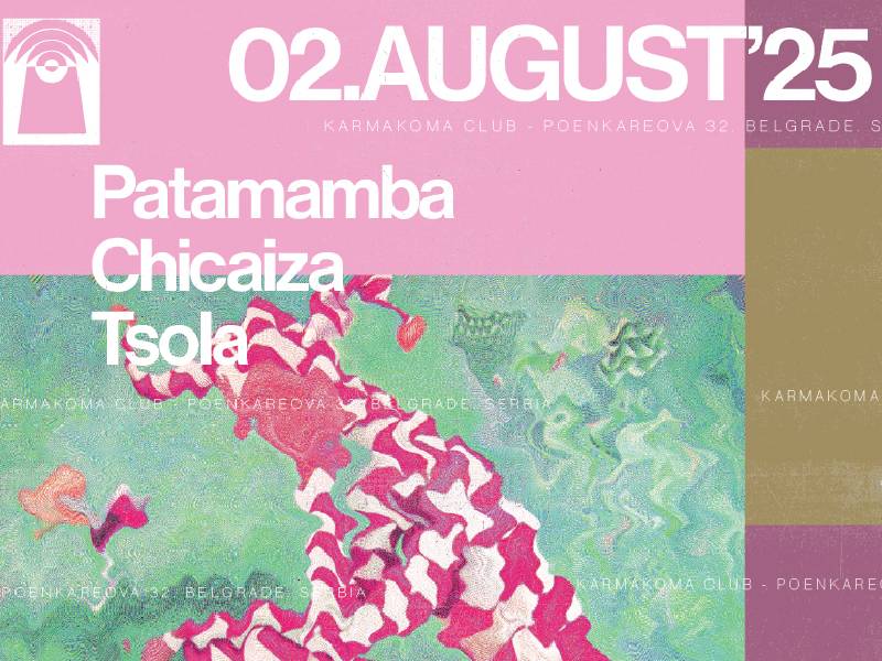 Patamamba, Chicaiza, Tsola - GIGS TIX Srbija - gigstix.com