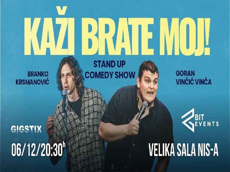 "Kaži brate moj" Goran Vinčić i Branko Krsmanović - GIGS TIX Srbija ...